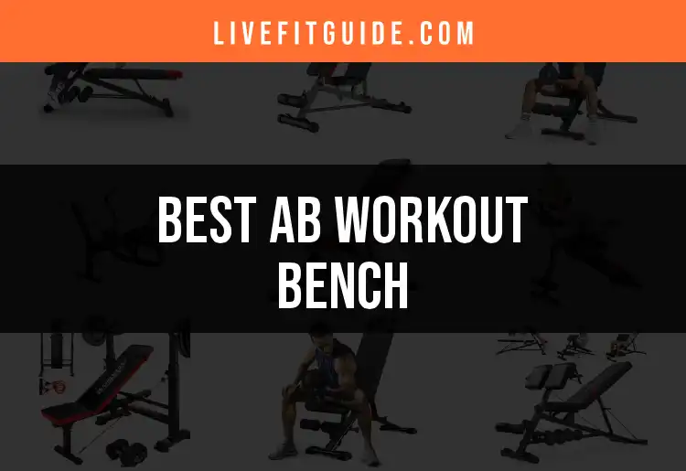 12 Top Ab Workout Benches for Your Perfect Core