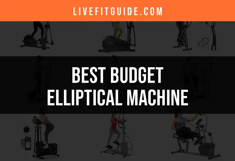 12 Top Budget Elliptical Machines for Effective Workouts