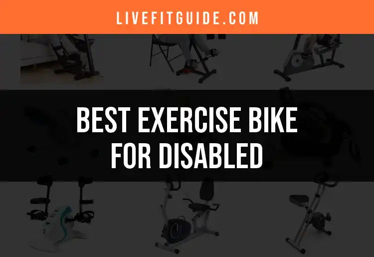 18 Best Exercise Bikes for Disabled Users