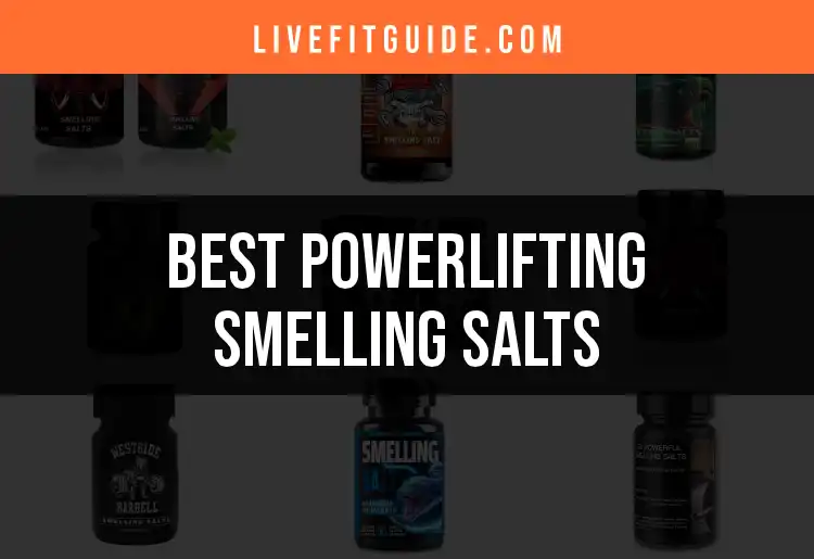 15 Powerlifting Smelling Salts That Ignite Your Lift