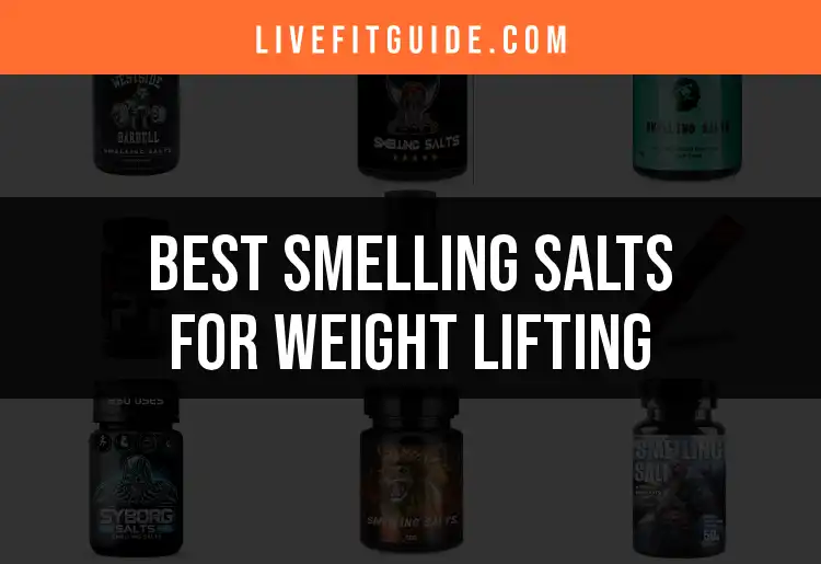 14 Smelling Salts for Weight Lifting You Need to Try