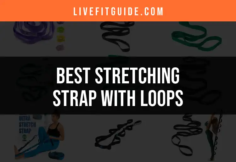 12 Top Stretching Straps With Loops for Flexibility