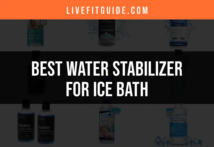 Top 10 Water Stabilizers for Ice Baths