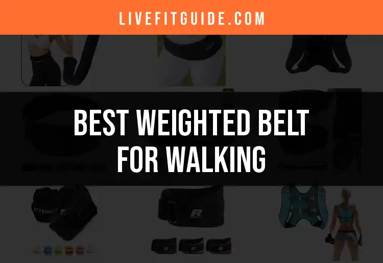 15 Top Weighted Belts for Walking to Maximize Your Workout